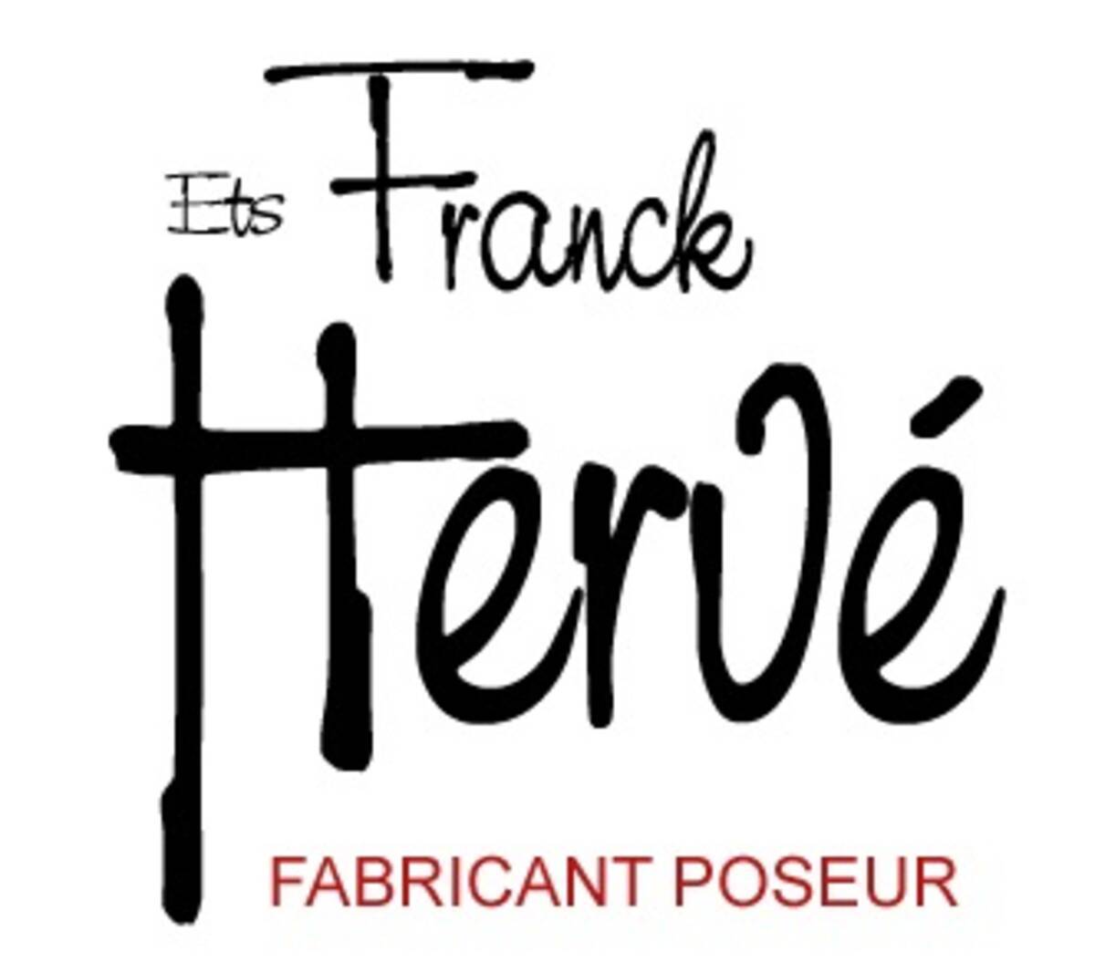 Accueil - Ets Franck Hervé - Fabricant poseur depuis 1996 - Franck Hervé